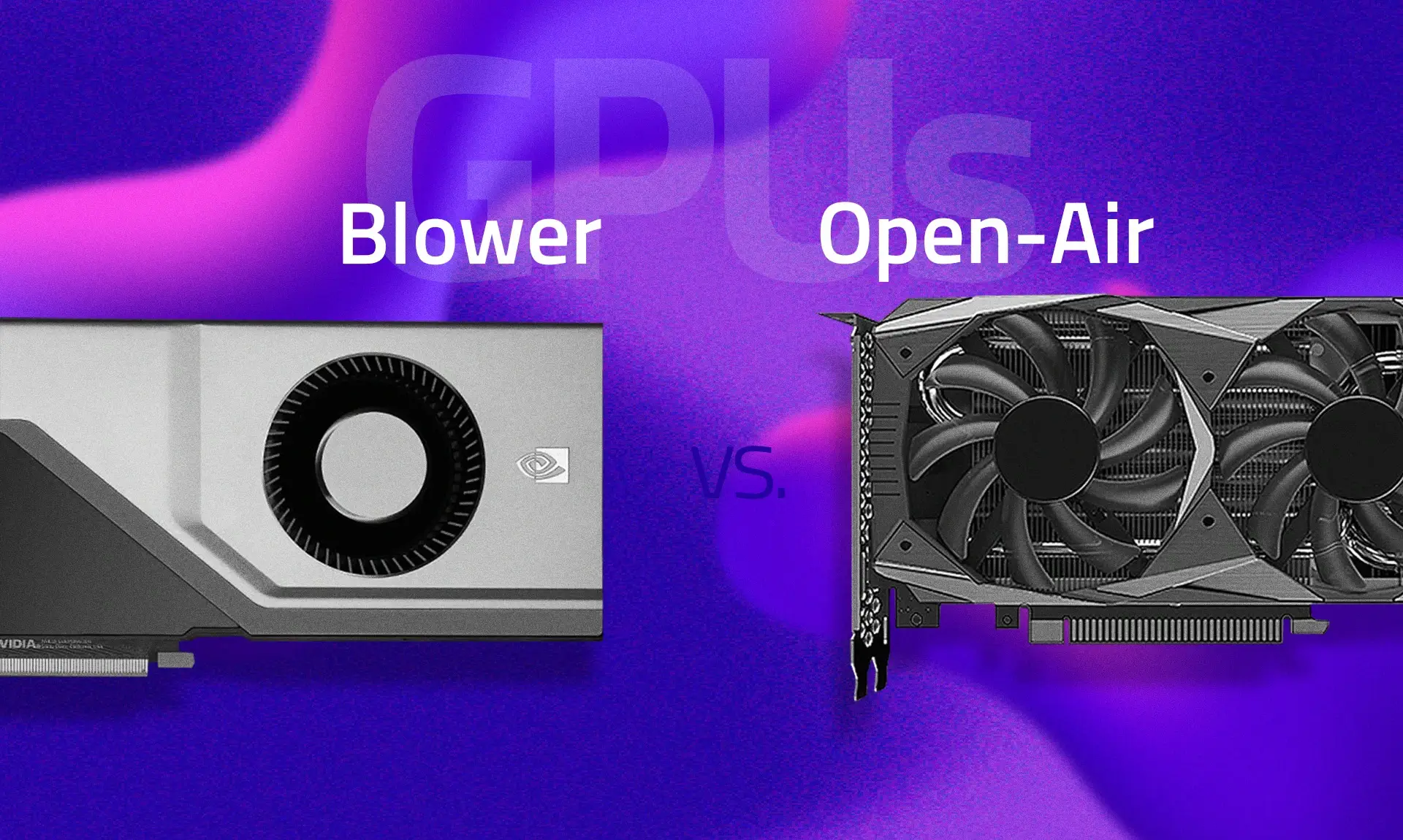 Cooler Open-Air e Blower em GPUs - Blog da Razor